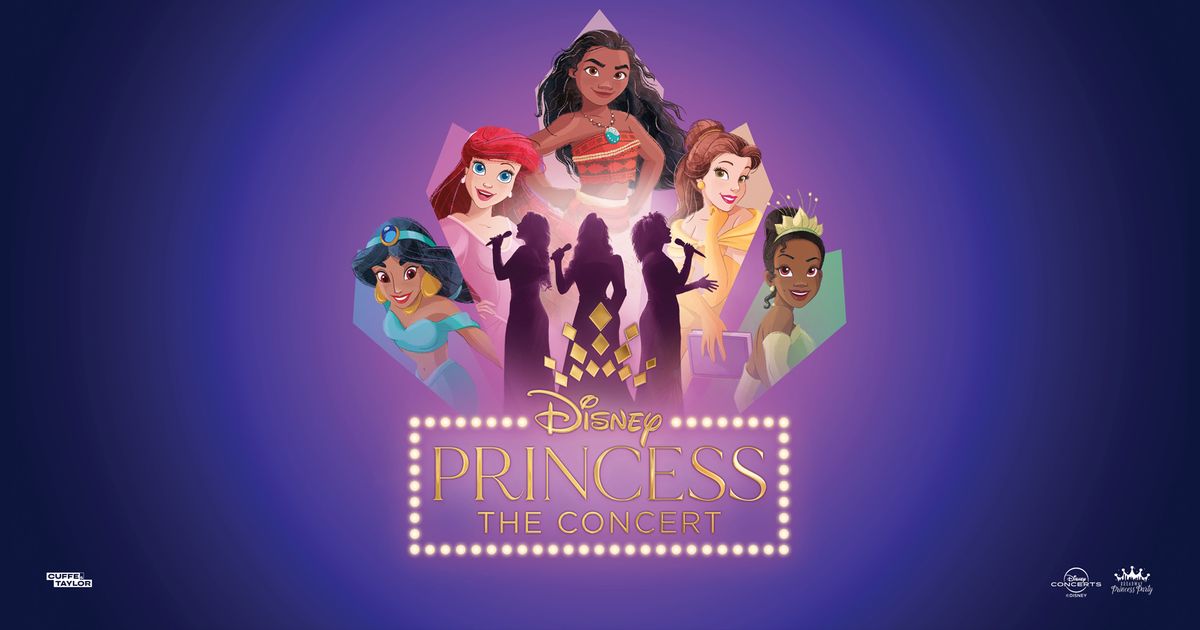 Disney Princess - The Concert | Theatre Royal & Royal Concert Hall ...