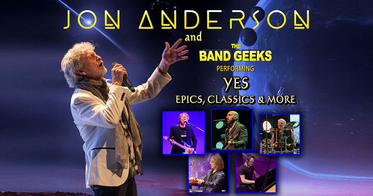 Jon Anderson & The Band Geeks | Theatre Royal & Royal Concert Hall ...